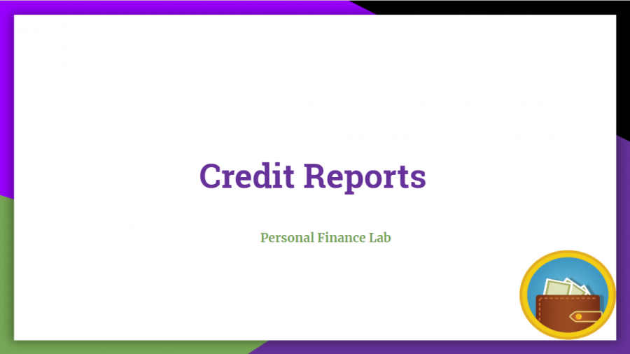 Credit Reports Presentation - PersonalFinanceLab