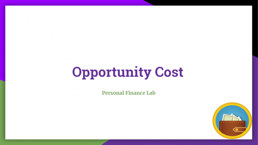 Opportunity Cost Presentation - PersonalFinanceLab